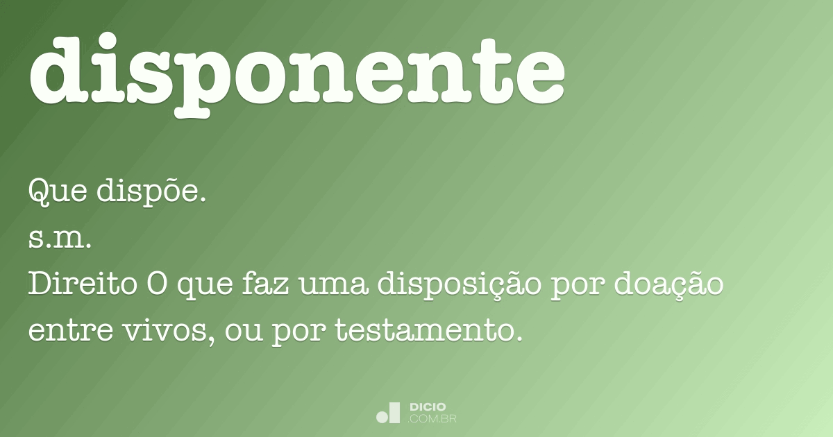 Disponente - Dicio, Dicionário Online de Português