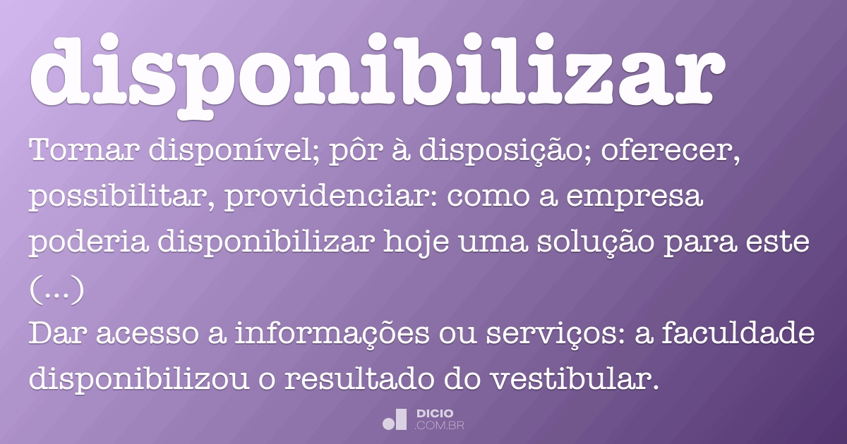 Disponibilizar - Dicio, Dicionário Online de Português