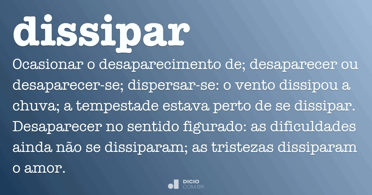 Dissipar - Dicio, Dicionário Online de Português