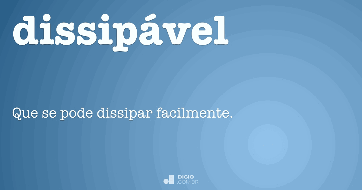 Dissipável - Dicio, Dicionário Online de Português