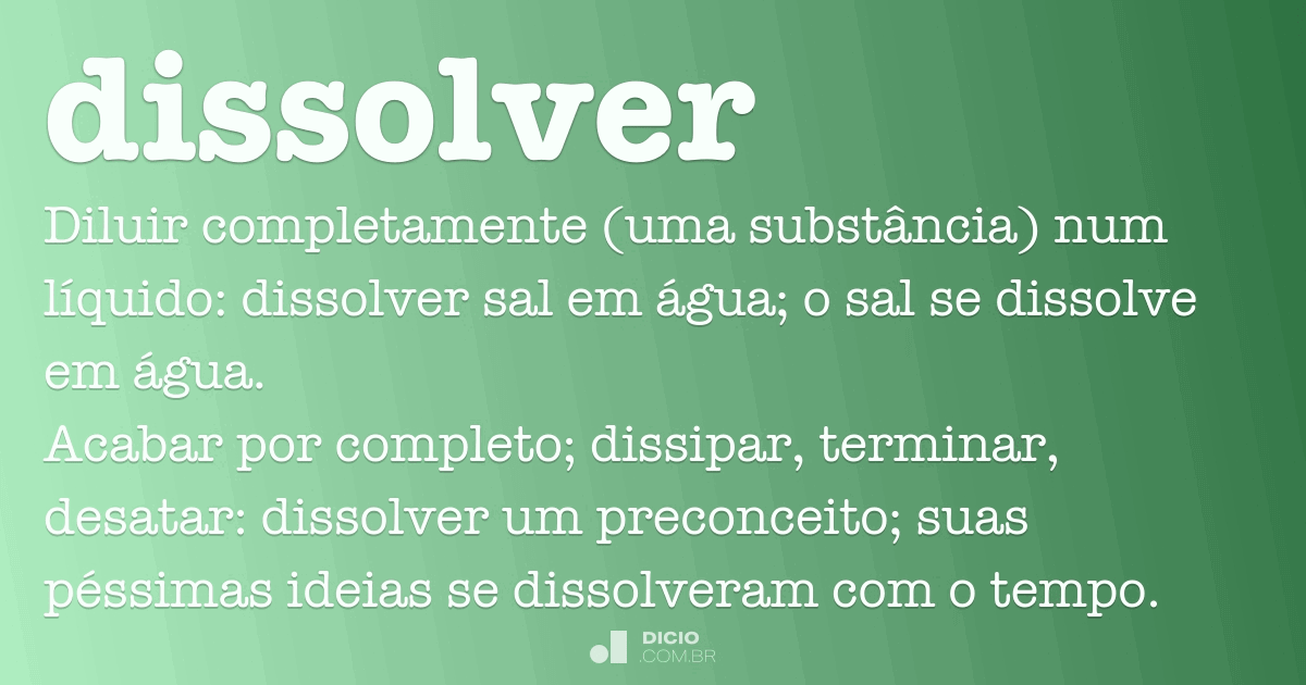 Dissolver - Dicio, Dicionário Online de Português