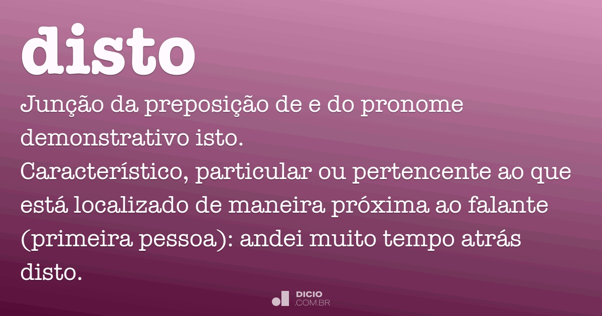 Disto - Dicio, Dicionário Online de Português