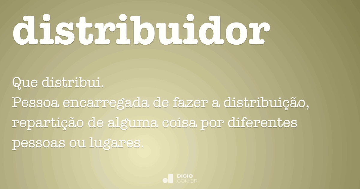 Distribuidor - Dicio, Dicionário Online de Português