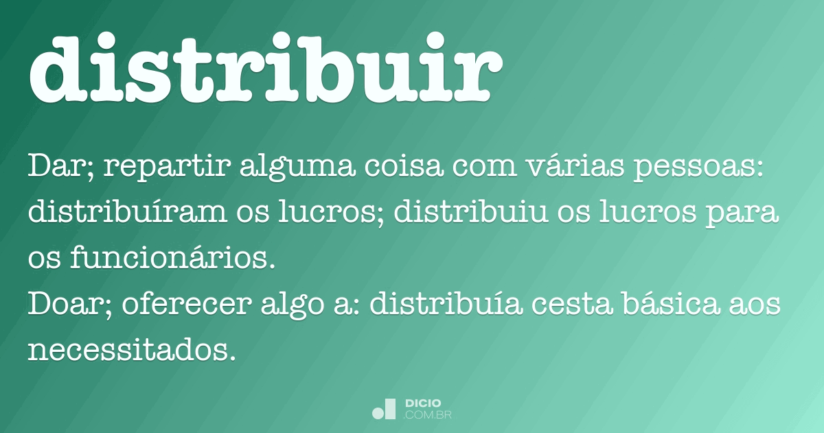 Distribuir - Dicio, Dicionário Online de Português