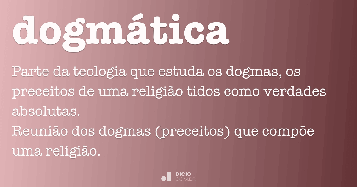 Dogmática - Dicio, Dicionário Online de Português