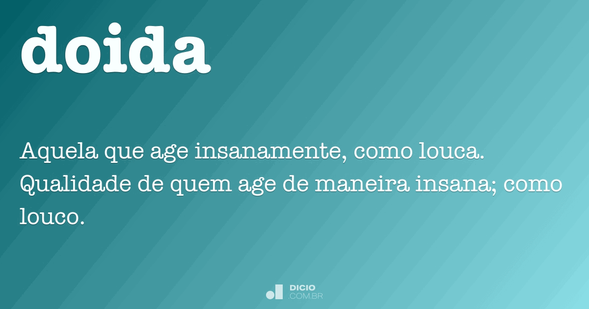 Doida - Dicio, Dicionário Online de Português