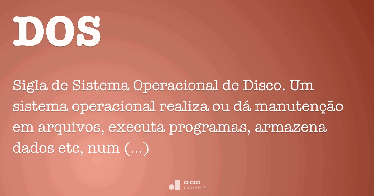 DOS - Dicio, Dicionário Online de Português