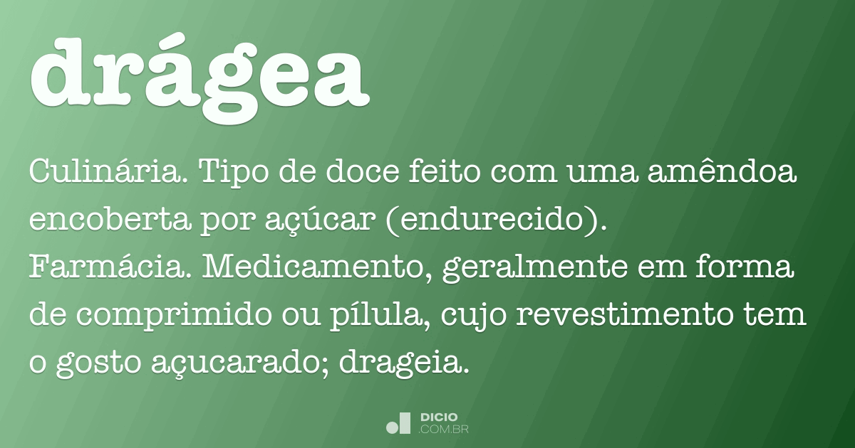 Drágea - Dicio, Dicionário Online de Português