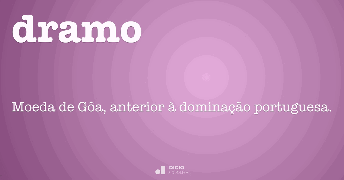 Dramo - Dicio, Dicionário Online de Português