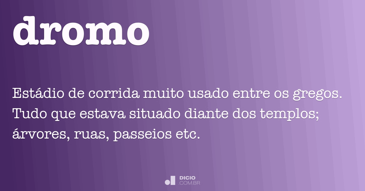 Dromo - Dicio, Dicionário Online de Português