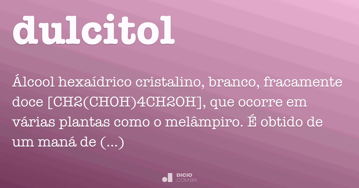 Dulcitol - Dicio, Dicionário Online de Português