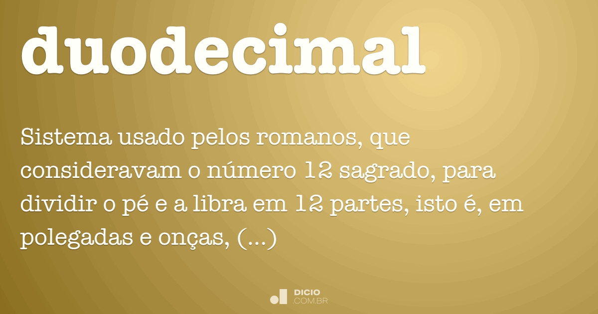 Duodecimal - Dicio, Dicionário Online de Português