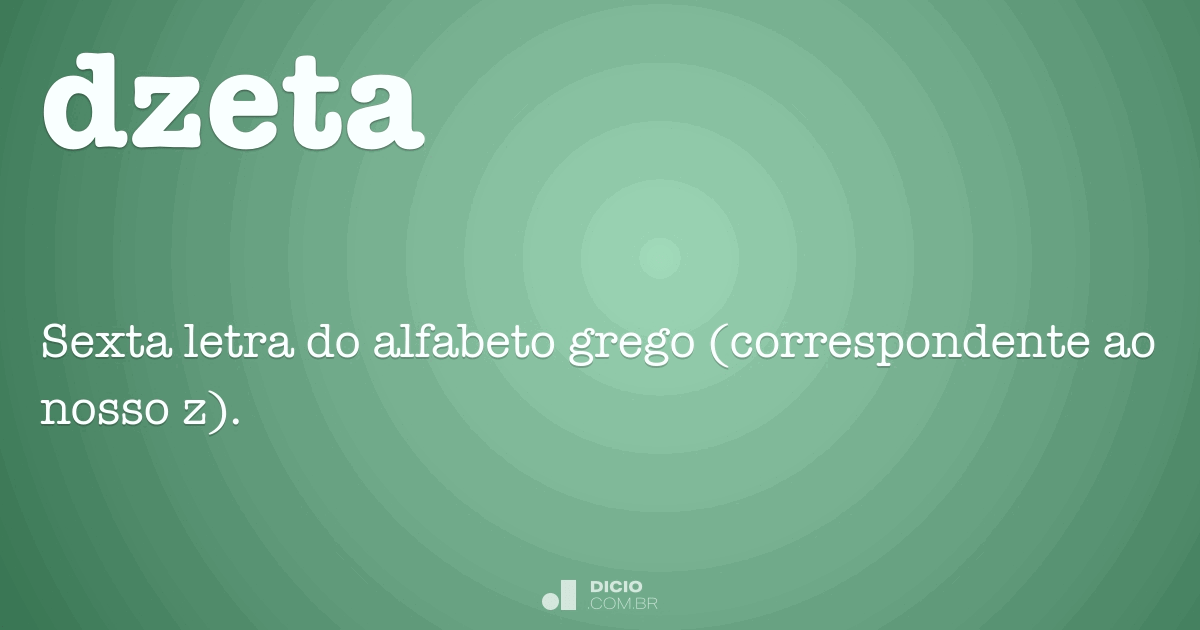Dzeta - Dicio, Dicionário Online de Português