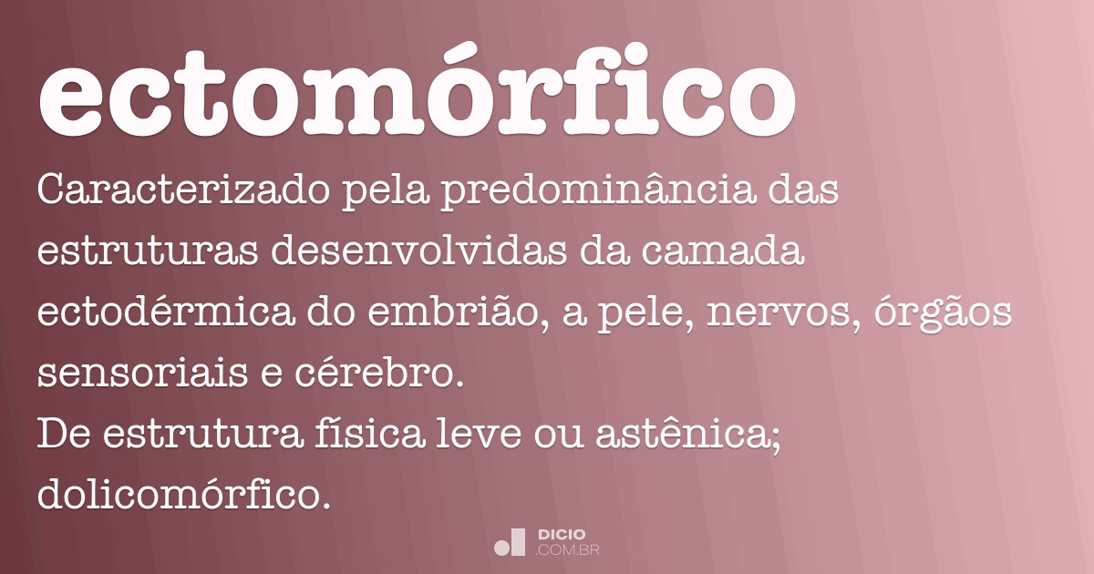 Ectomórfico - Dicio, Dicionário Online de Português