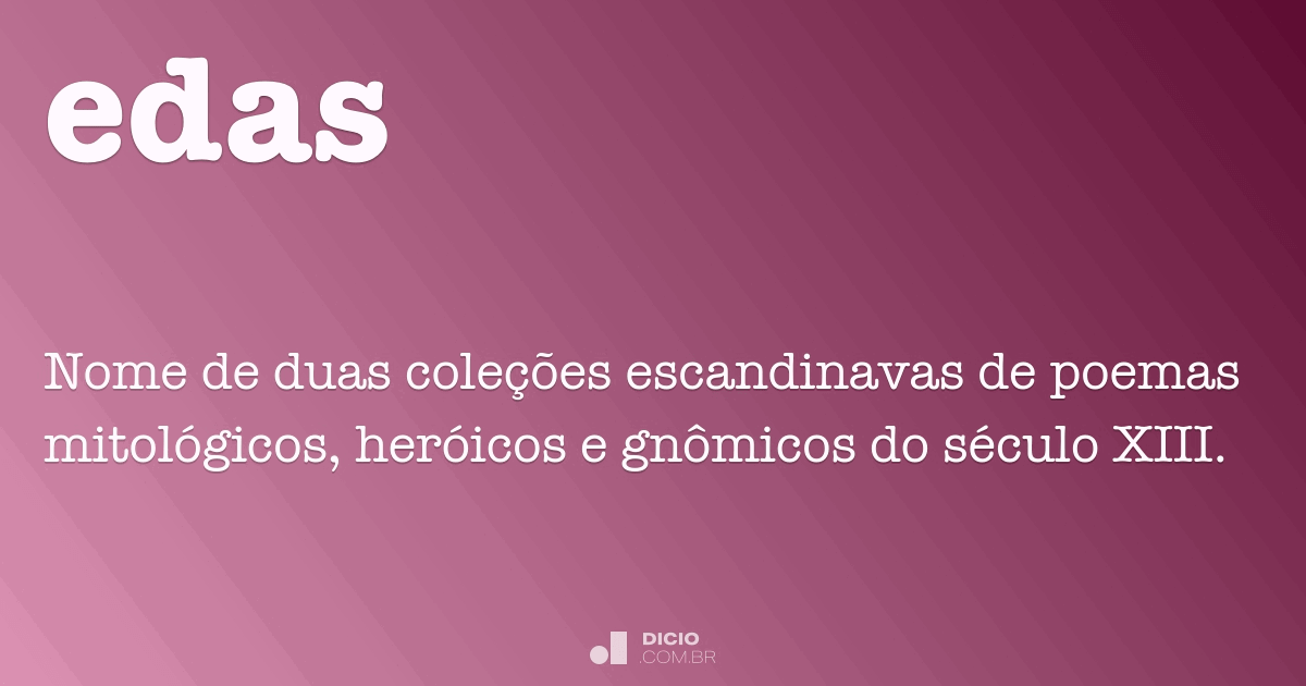 Edas - Dicio, Dicionário Online de Português