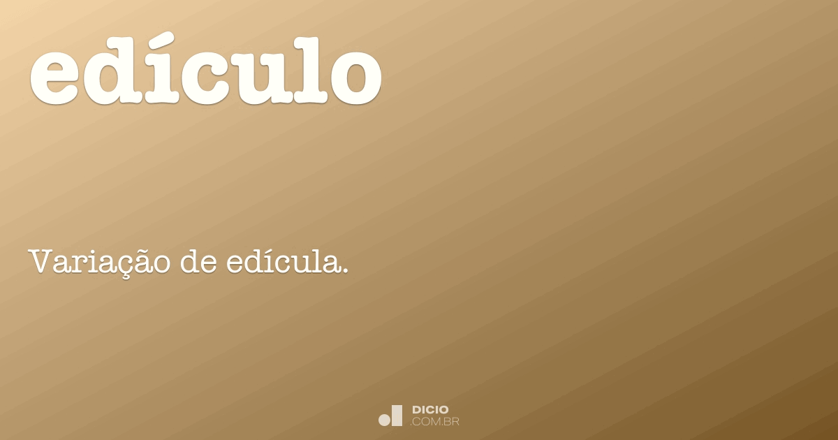 Edículo - Dicio, Dicionário Online de Português
