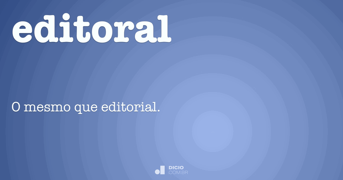 Editoral - Dicio, Dicionário Online de Português