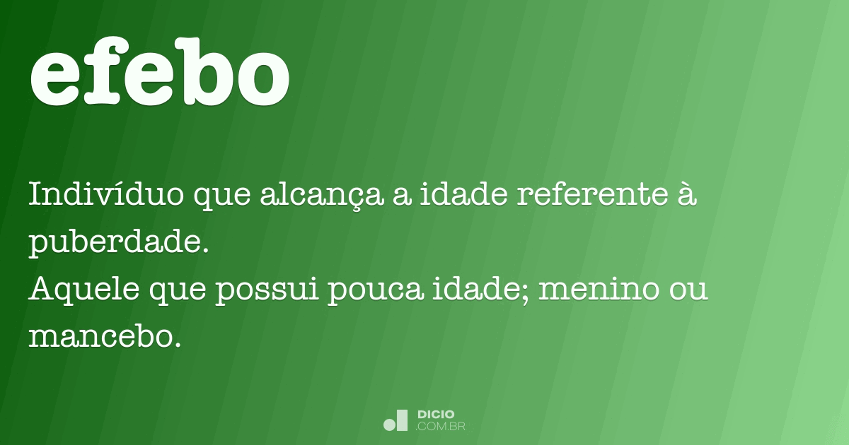 Efebo - Dicio, Dicionário Online de Português
