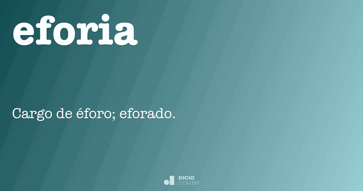 Eforia - Dicio, Dicionário Online de Português