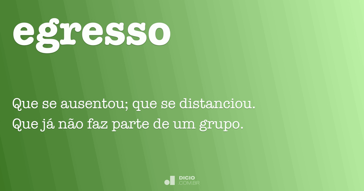 Egresso - Dicio, Dicionário Online de Português