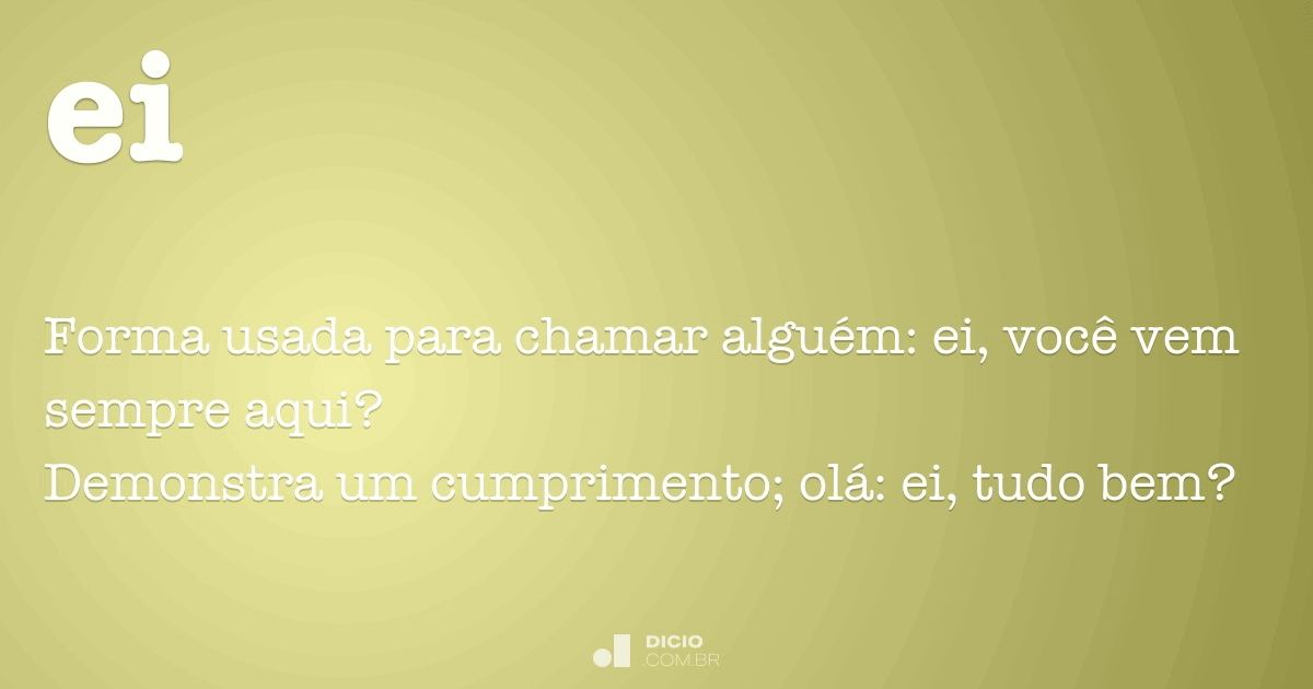 Ei - Dicio, Dicionário Online de Português