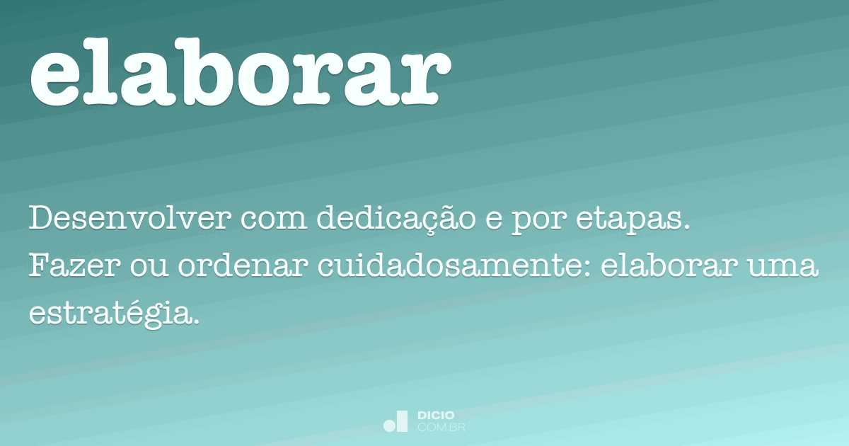 Elaborar - Dicio, Dicionário Online de Português