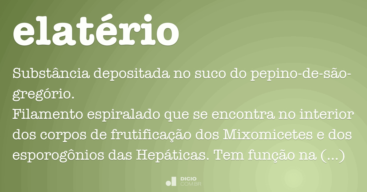 Elatério - Dicio, Dicionário Online de Português