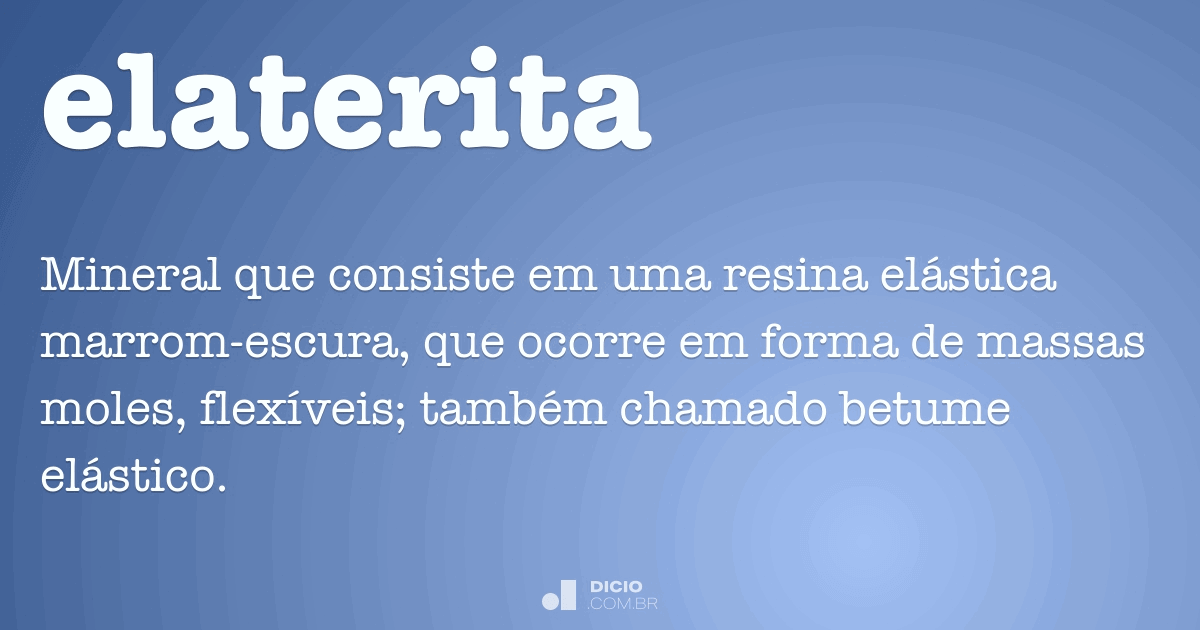 Elaterita - Dicio, Dicionário Online de Português