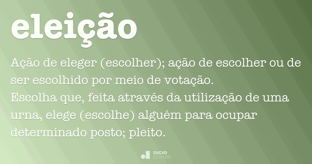 Eleição - Dicio, Dicionário Online de Português
