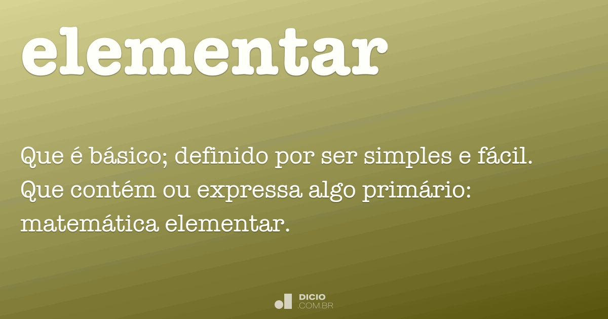 Elementar - Dicio, Dicionário Online de Português