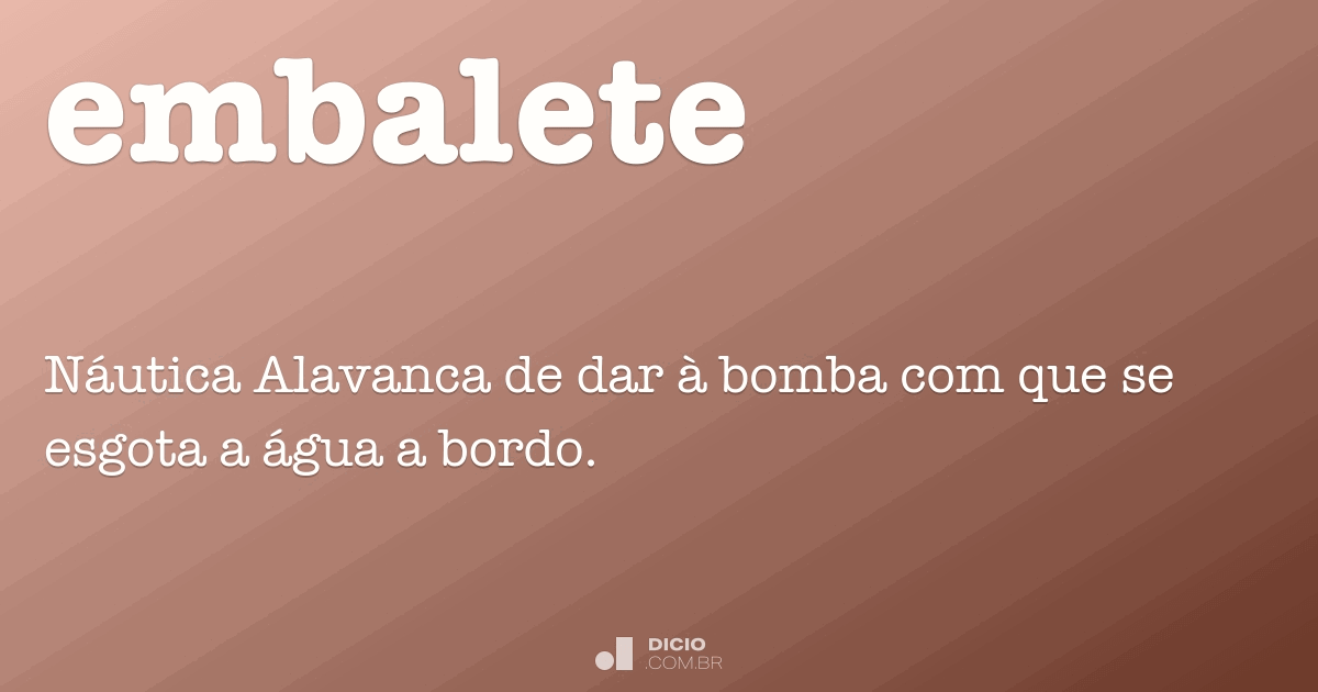 Embalete - Dicio, Dicionário Online de Português