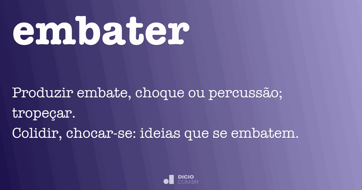 Embater - Dicio, Dicionário Online de Português