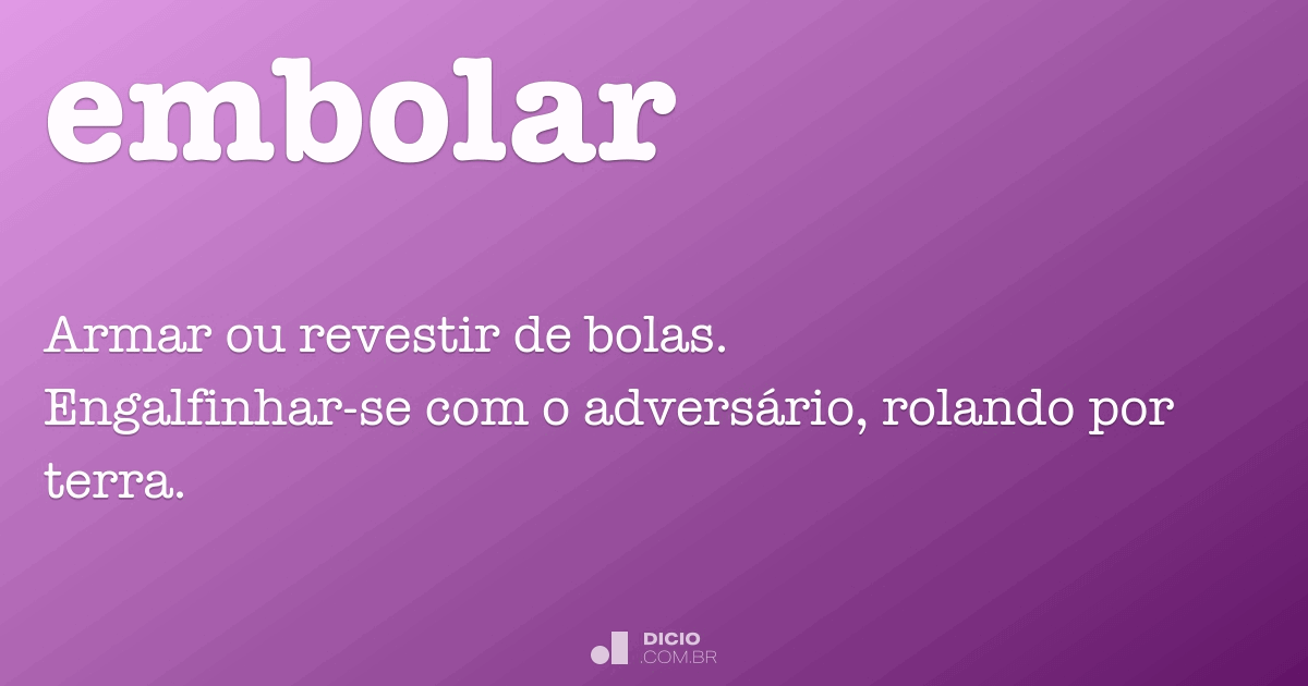 Embolar - Dicio, Dicionário Online de Português