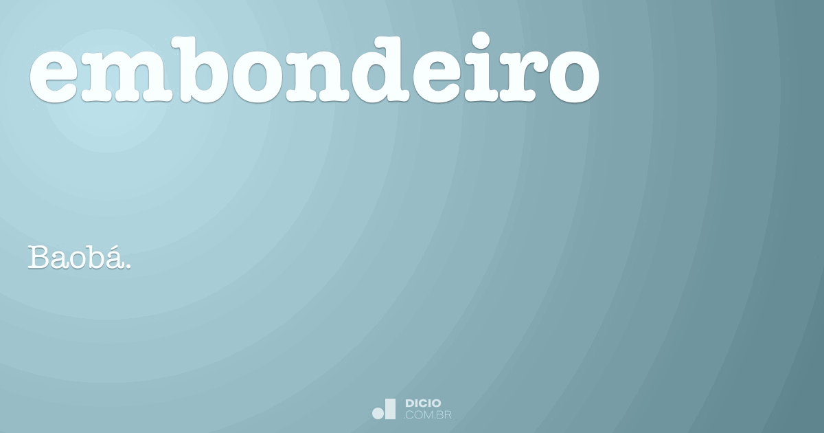 Embondeiro - Dicio, Dicionário Online de Português