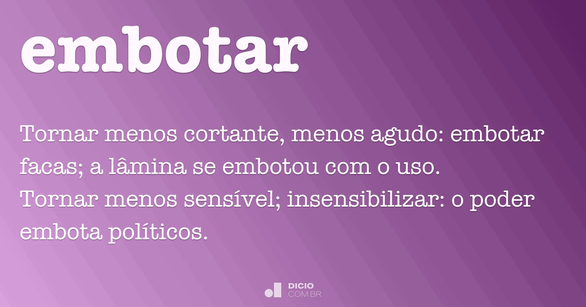 Embotar - Dicio, Dicionário Online de Português