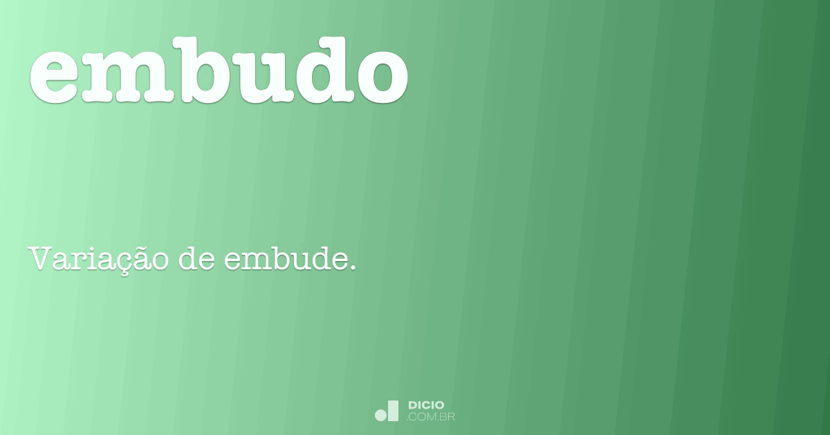 Embudo - Dicio, Dicionário Online de Português
