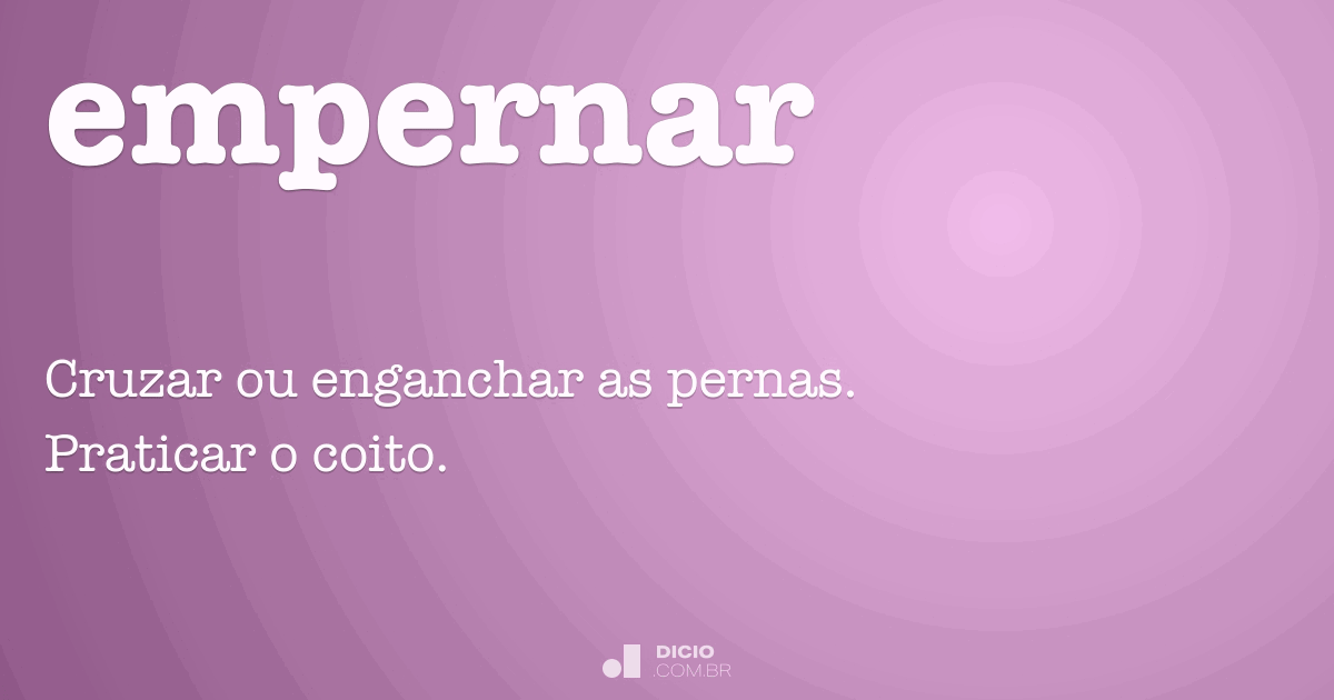 Empernar - Dicio, Dicionário Online de Português