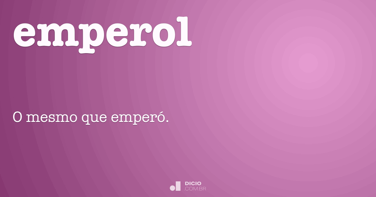 Emperol - Dicio, Dicionário Online de Português