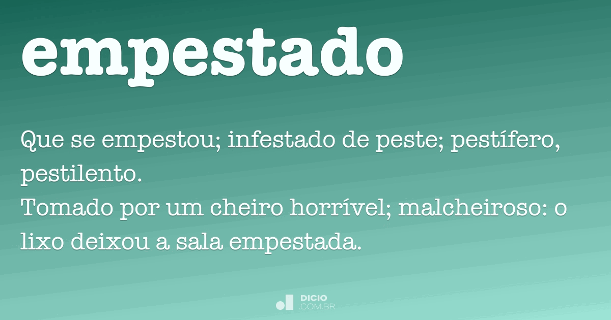 Empestado - Dicio, Dicionário Online de Português