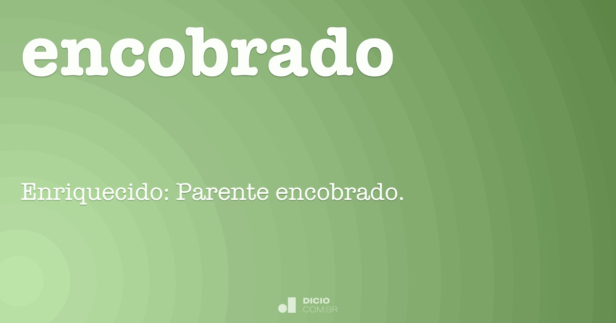 Encobrado - Dicio, Dicionário Online de Português