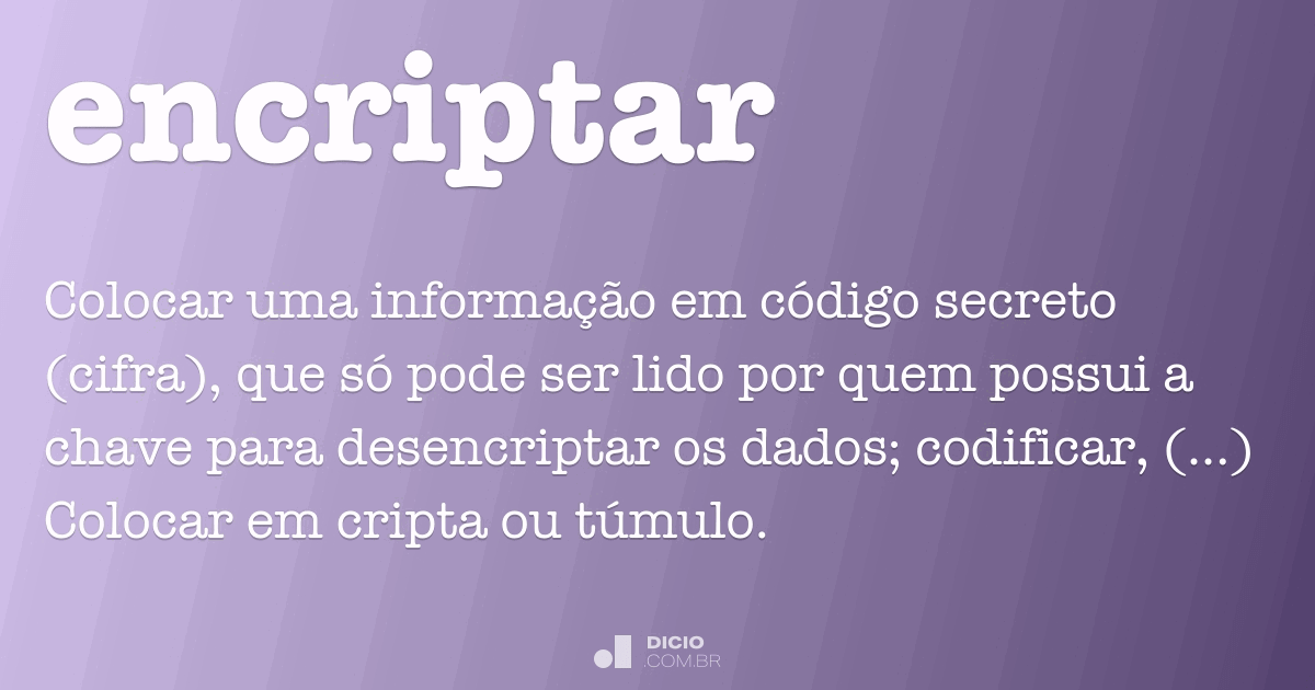 Encriptar - Dicio, Dicionário Online de Português