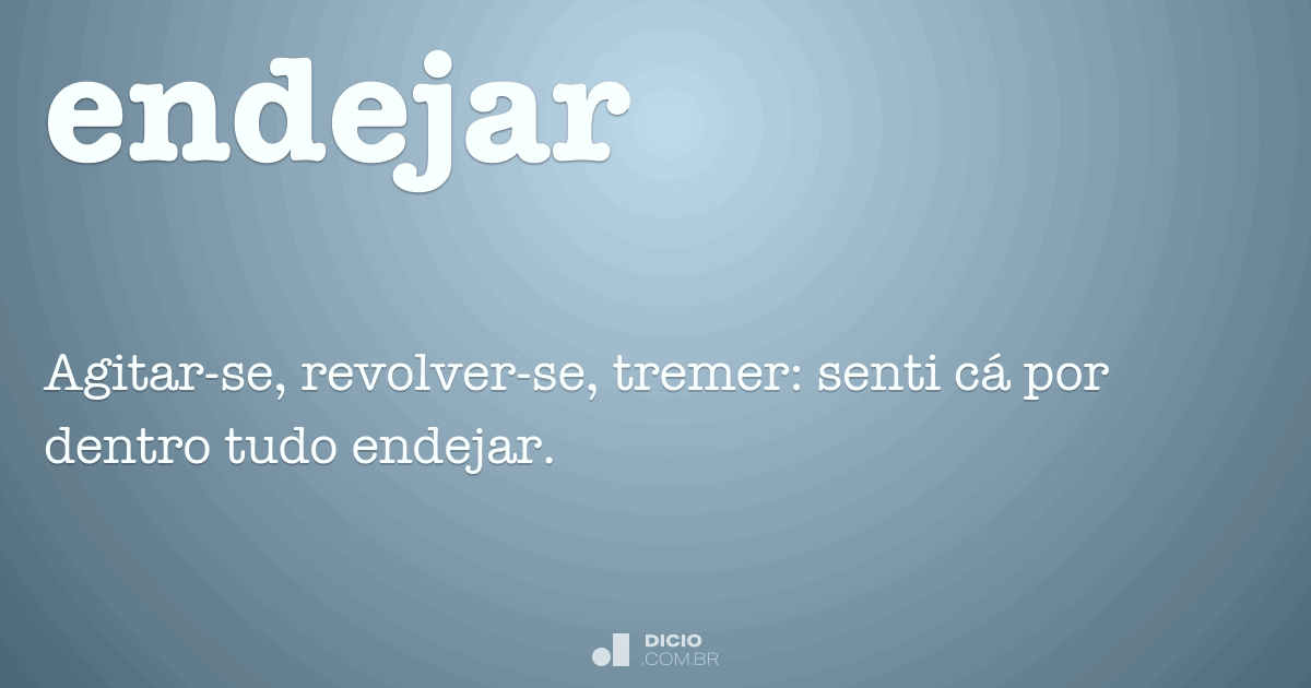 Endejar - Dicio, Dicionário Online de Português