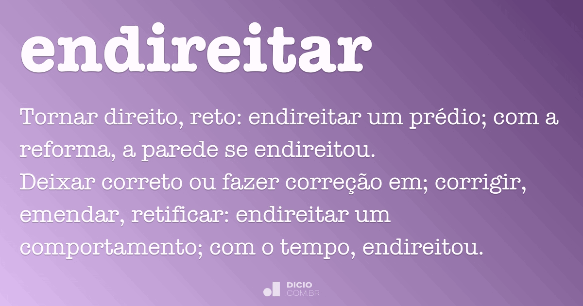 Endireitar - Dicio, Dicionário Online de Português