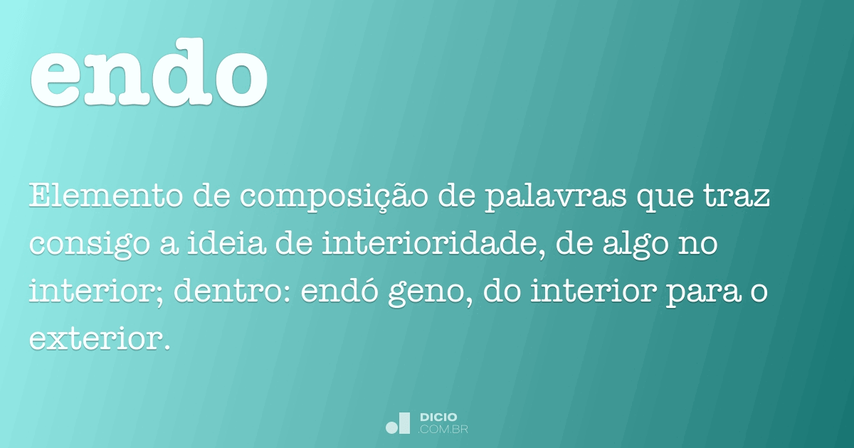 Endo - Dicio, Dicionário Online de Português