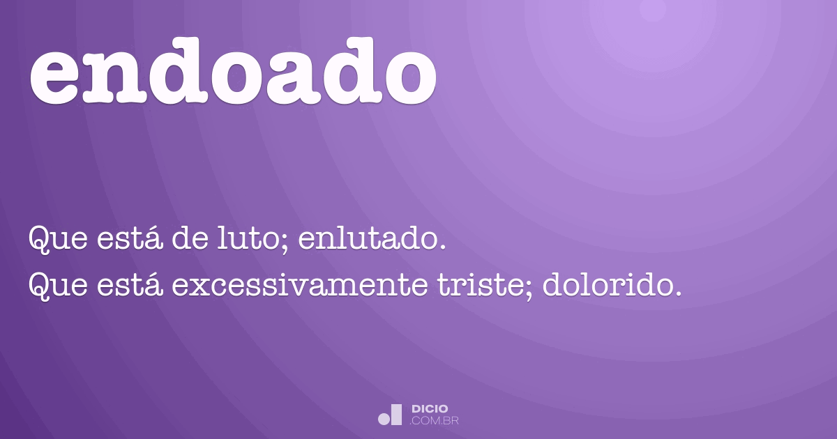 Endoado - Dicio, Dicionário Online de Português