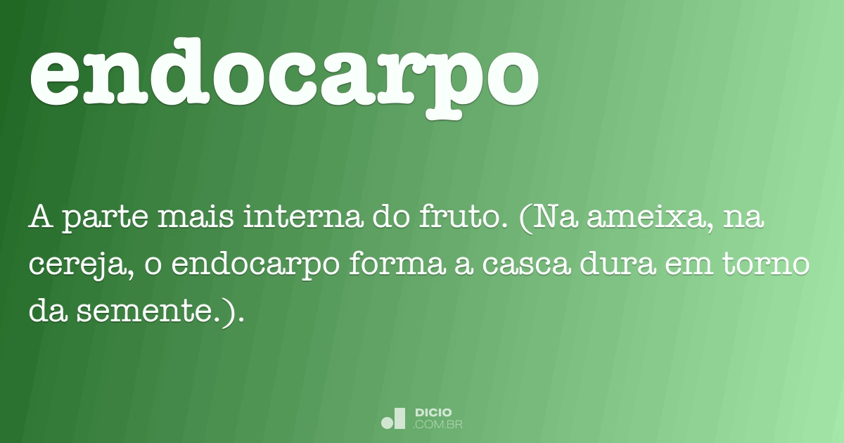 Endocarpo - Dicio, Dicionário Online de Português
