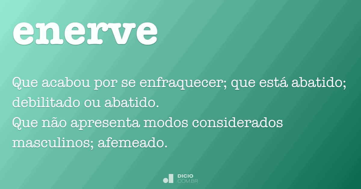 Enerve - Dicio, Dicionário Online de Português