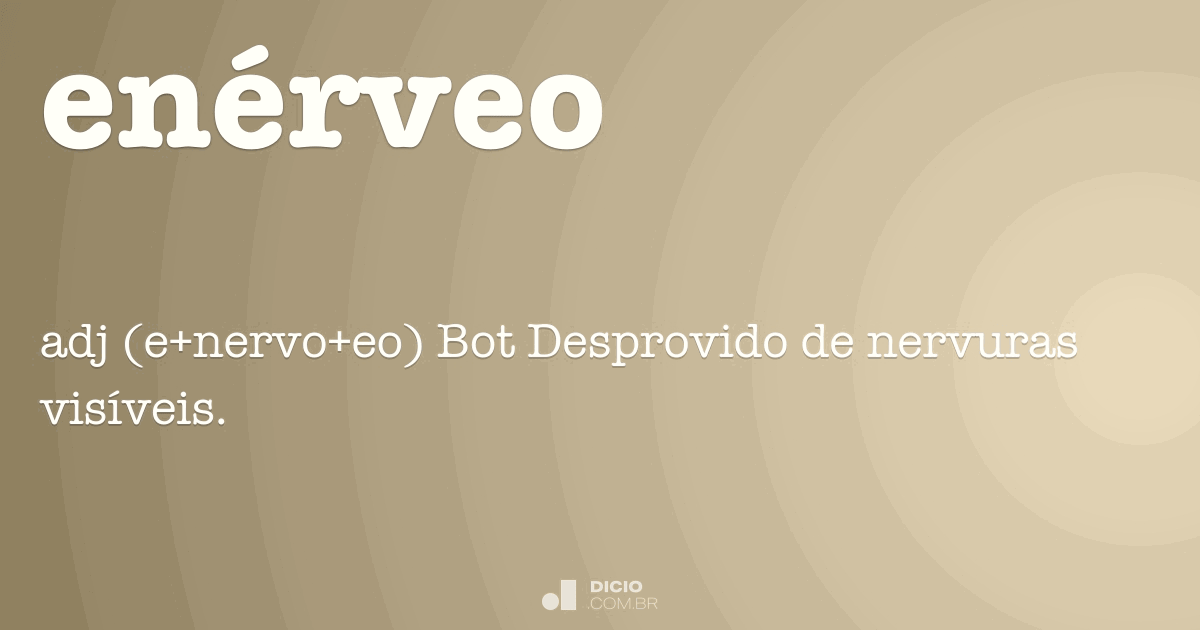Enérveo - Dicio, Dicionário Online de Português