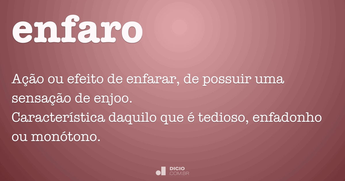Enfaro - Dicio, Dicionário Online de Português
