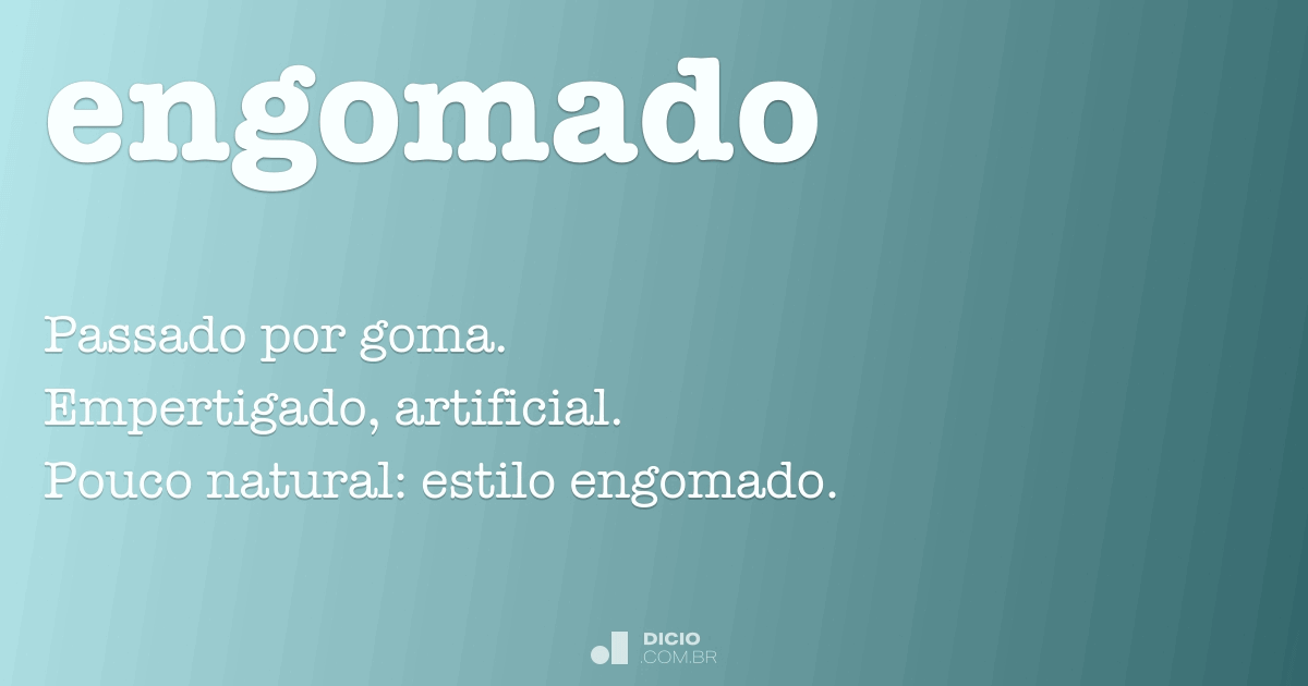 Engomado - Dicio, Dicionário Online de Português